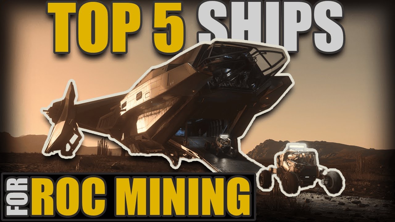 The Top 5 Ships For Roc Mining In Star Citizen! - YouTube
