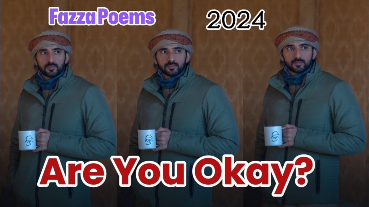 New Fazza Poems | Are You Ok | Sheikh Hamdan Poetry |Crown Prince of ...