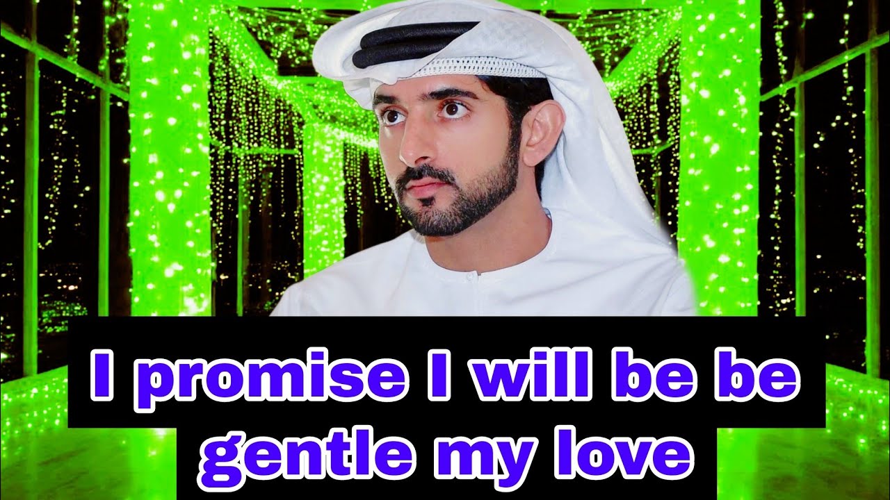I promise I will be be gentle my love | Fazza | Sheikh Hamdan | Crown ...