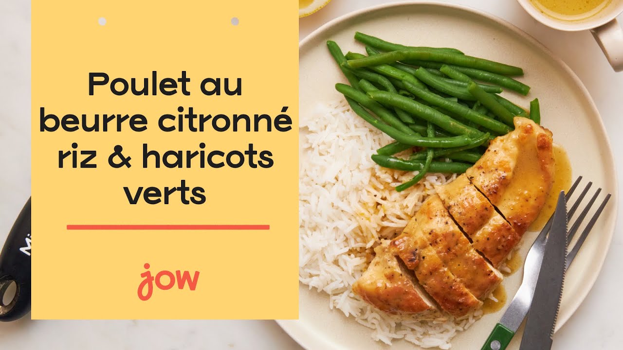 Recette du Poulet au beurre citronné, riz & haricots verts - YouTube