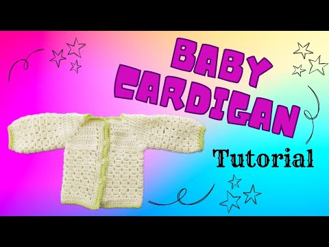 Crocheted BABY CARDIGAN tutorial. Step By Step all The Way. - YouTube