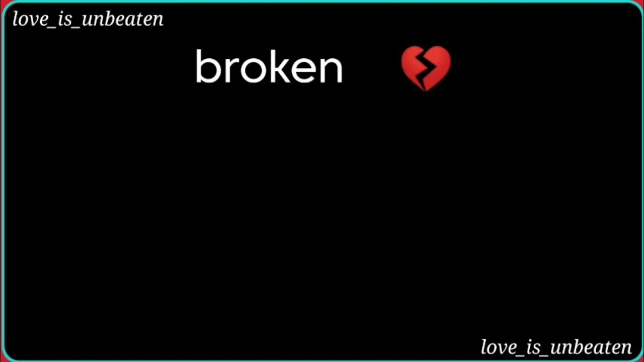 broken 💔 | broken status | black screen status 🖤 | jab insaan Ander ...