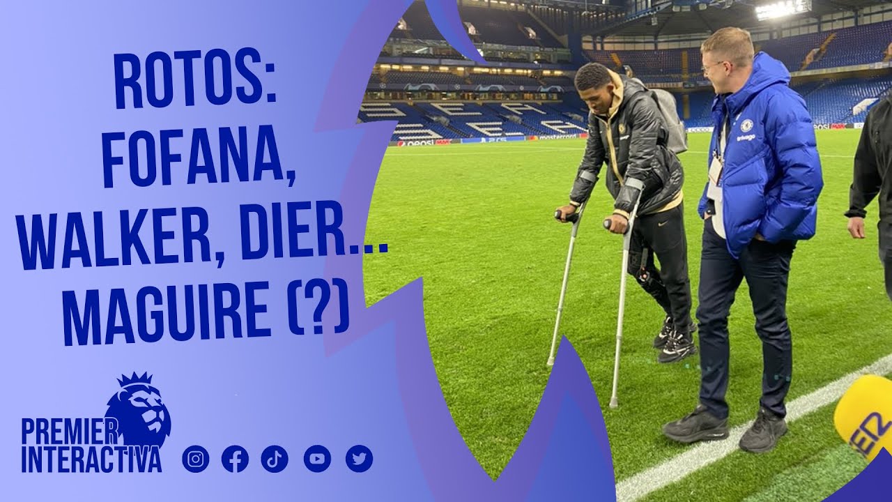 Wesley Fofana, Eric Dier, Raphael Varane y Kyle Walker... TODOS ...