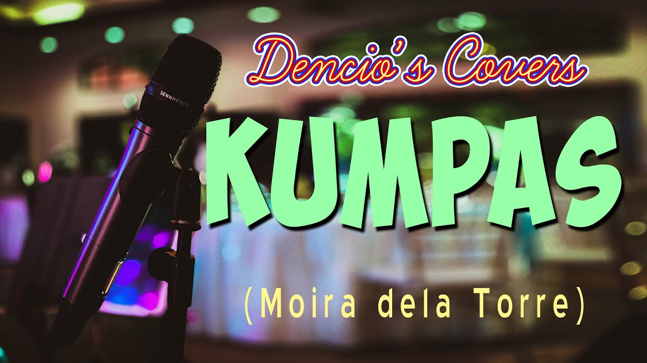 Kumpas | Moira | cover by Dennis Rimas - YouTube