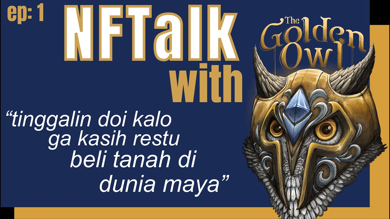 NFTalk With THE GOLDEN OWL (TGO) | DUTO TRIADJIE & EISHEN YOSEF - YouTube
