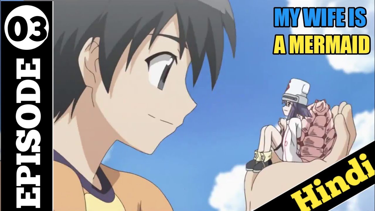 My Wife Is A Mermaid Anime Episode 3 Explained In Hindi Youtube