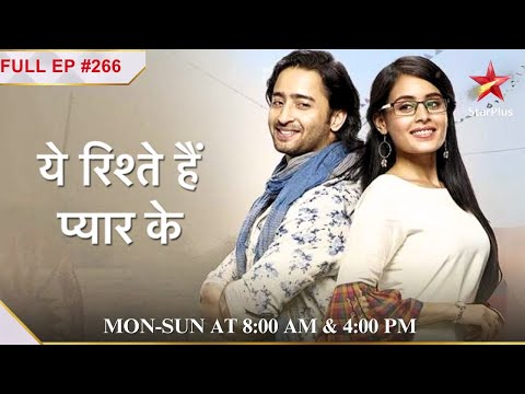 ख़तरेमें hai Abir aur Kunal! | Full Episode:266 | Yeh Rishtey Hain Pyaar Ke