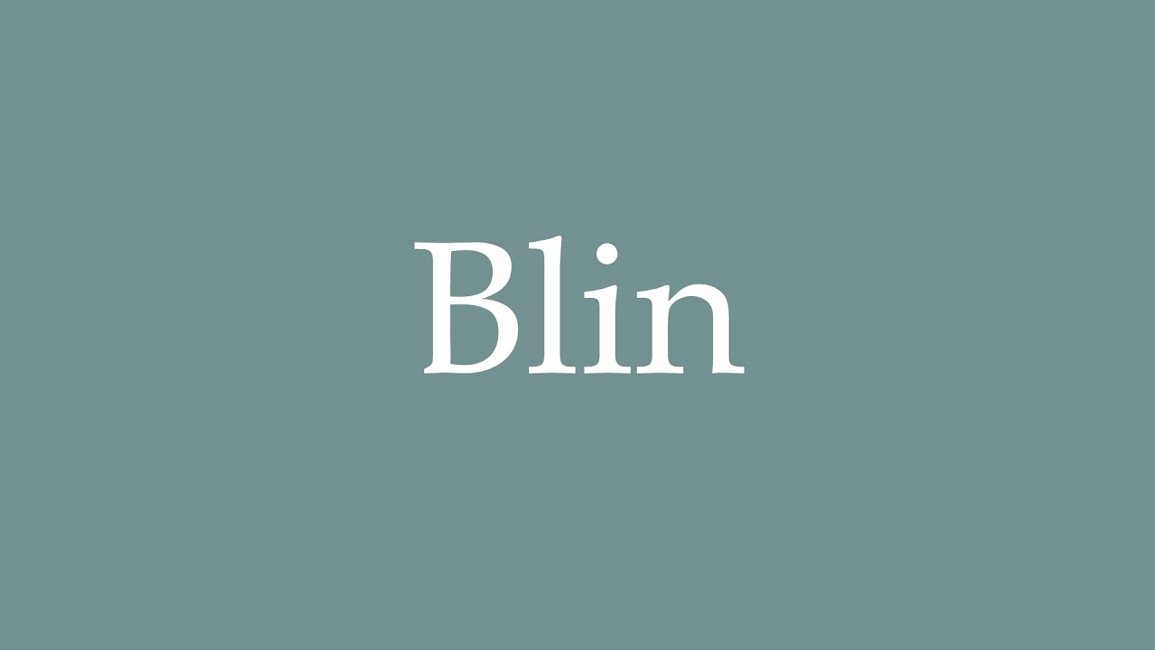 How to Pronounce ''Blin'' Correctly in French - YouTube