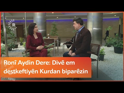 Ronî Aydin Dere: Divê em destkeftiyên Kurdan biparêzin