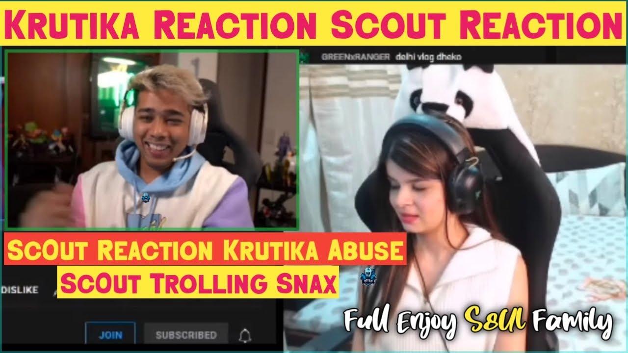 Sc0ut Reaction Krutika Abuse - Trolling Snax - Krutika Reaction Scout ...