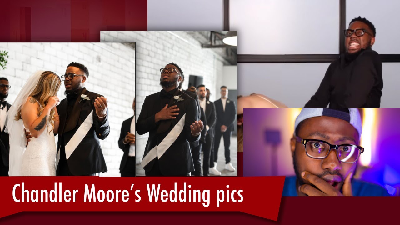 Chandler Moore's Wedding Pictures|| Were they bad?? - YouTube