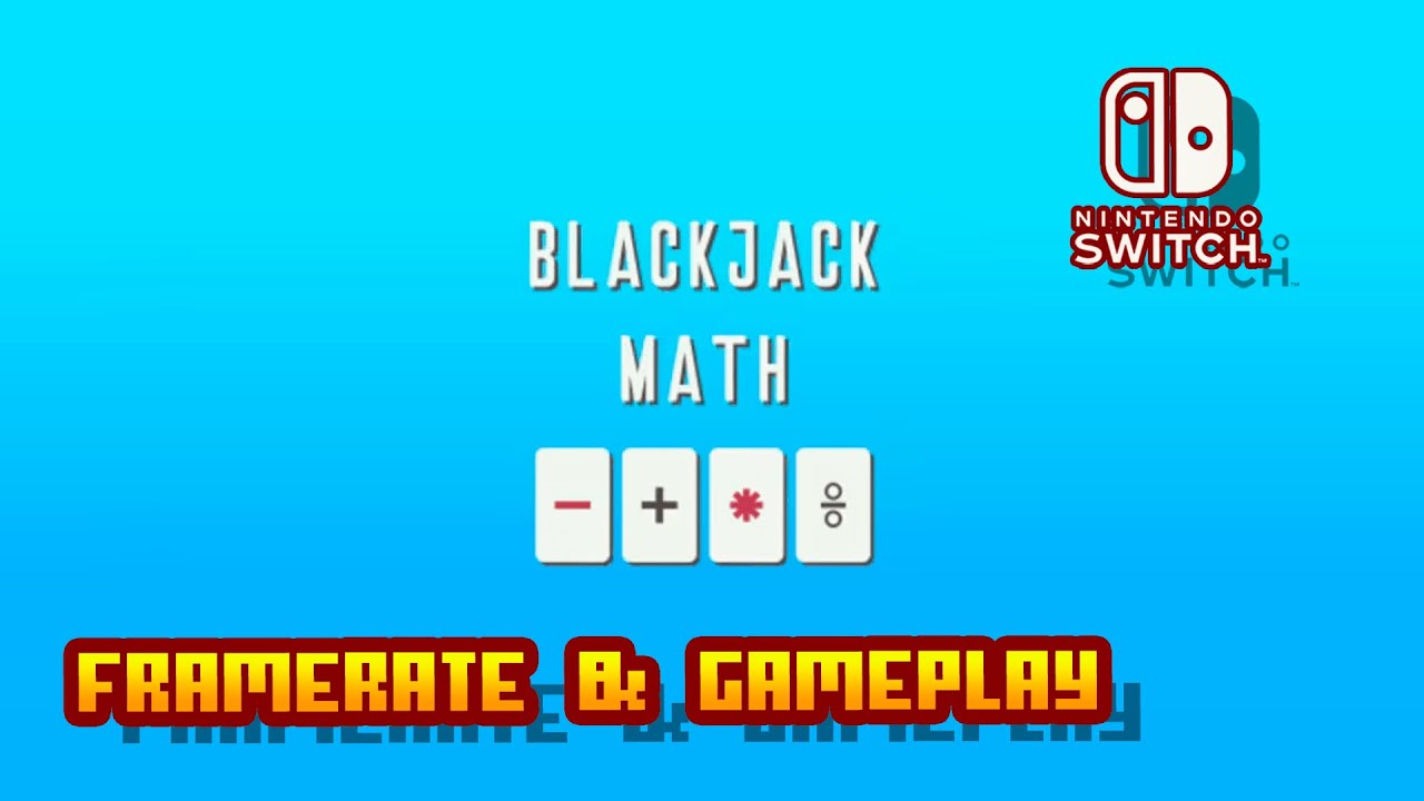 BlackJack Math - (Nintendo Switch) - Framerate & Gameplay - YouTube
