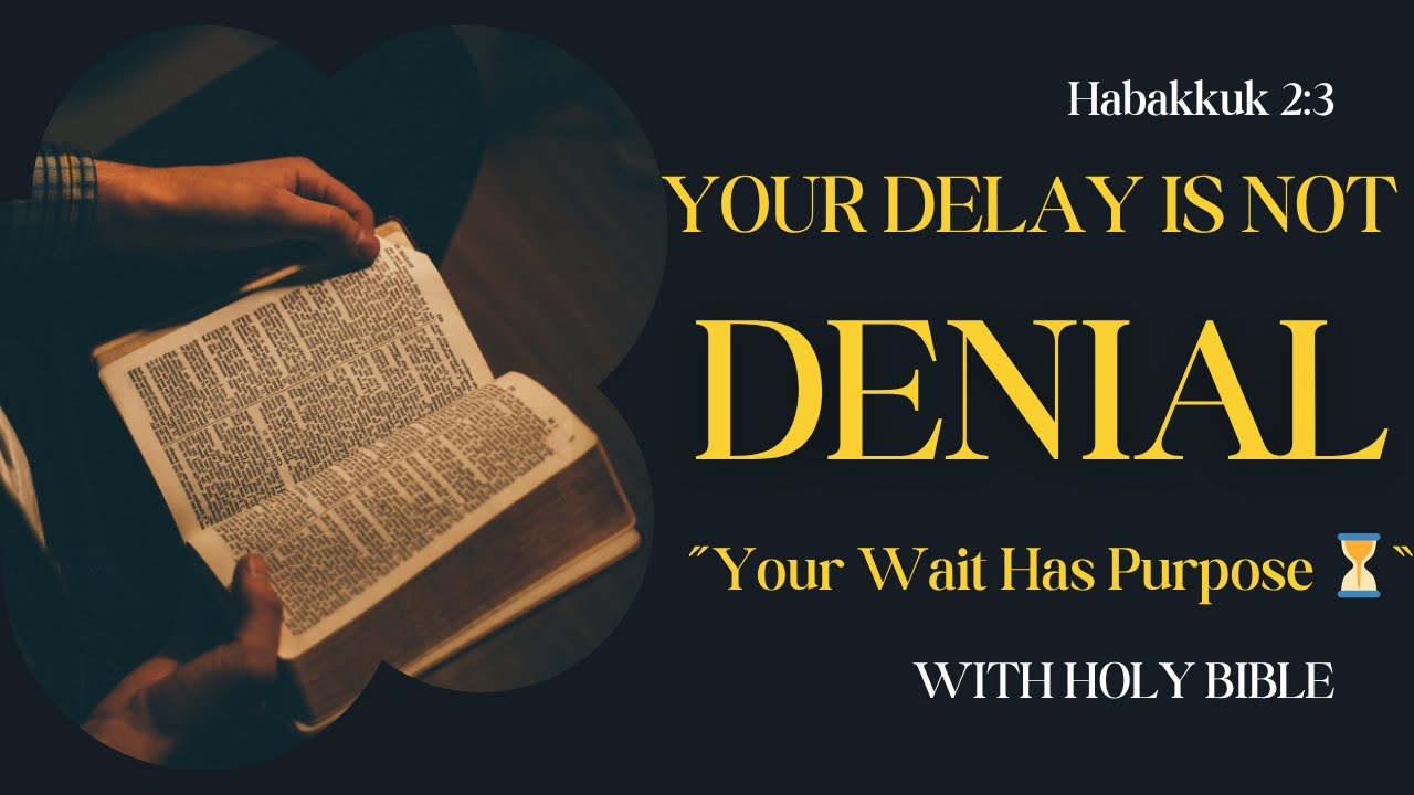 “Your Delay Is Not Denial | God’s Timing Is Always Perfect ⏳ ” - YouTube