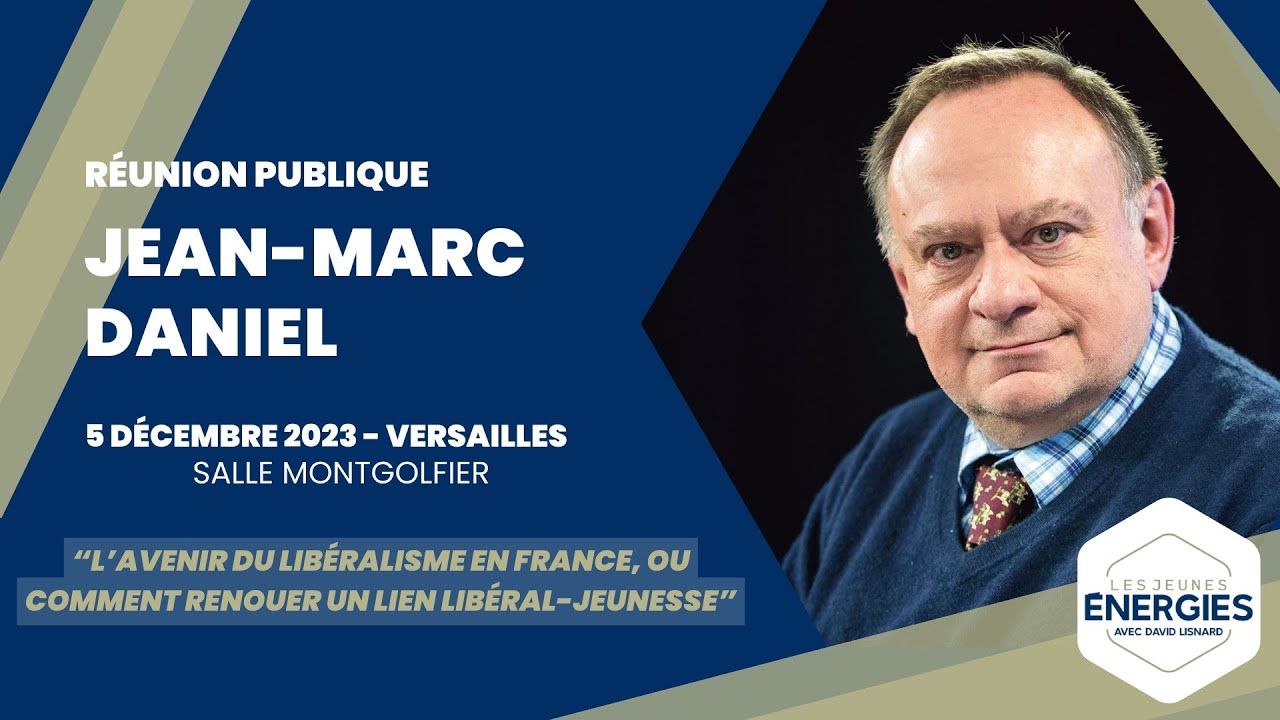 Le libéralisme et la jeunesse, avec Jean-Marc Daniel, économiste et ...