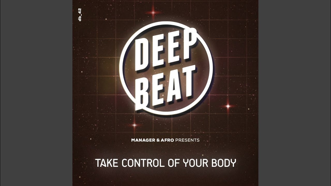 Take Control Of Your Body (Original Mix) - YouTube