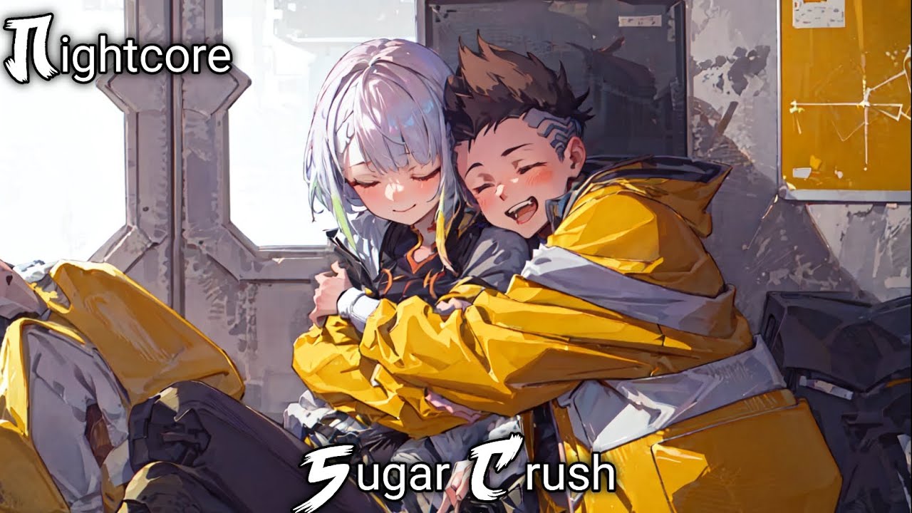 {Nightcore} - Sugar Crush ft. @Rainy-Chan_Kairo - YouTube Music