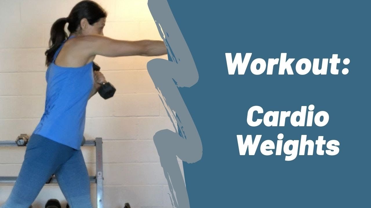 Cardio Workout: Weights - YouTube