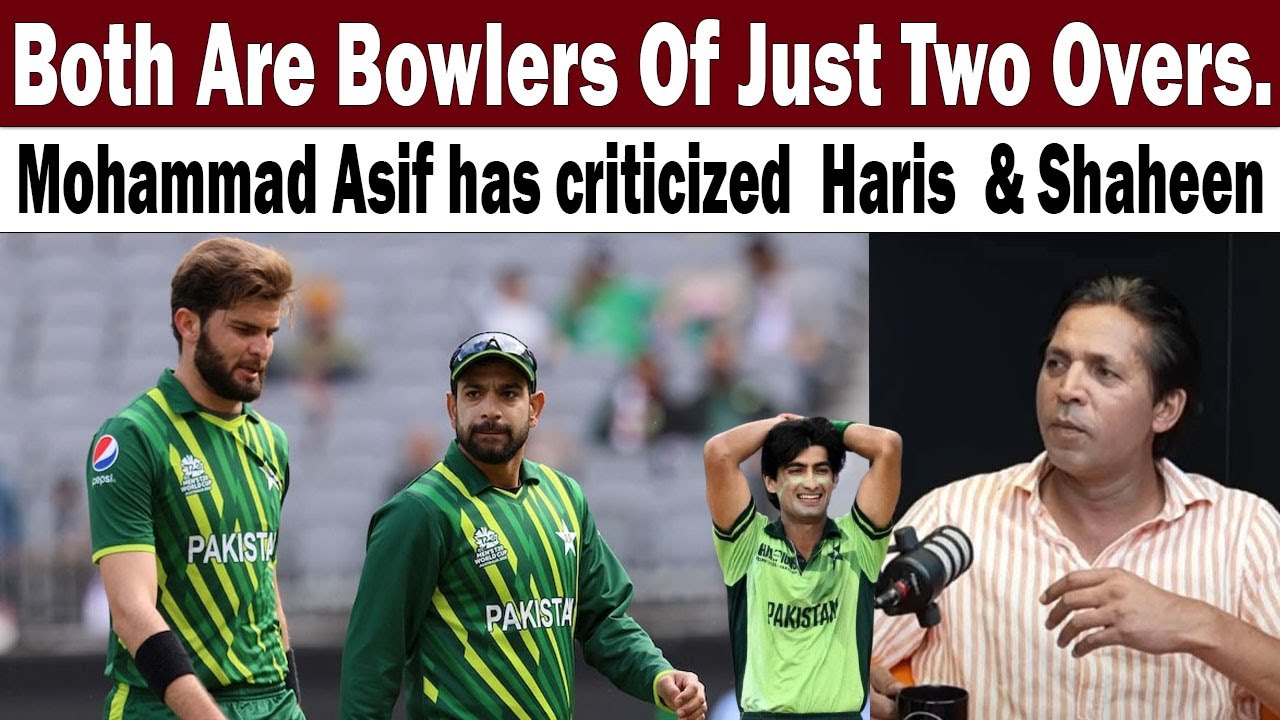 Mohammad Asif Statement On Shaheen & Haris Rauf | Both Are Bowlers Of ...