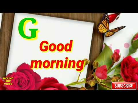 G Letter whatsapp status G Letter Good morning status Wishes.  Massage E-card Gif New status video..