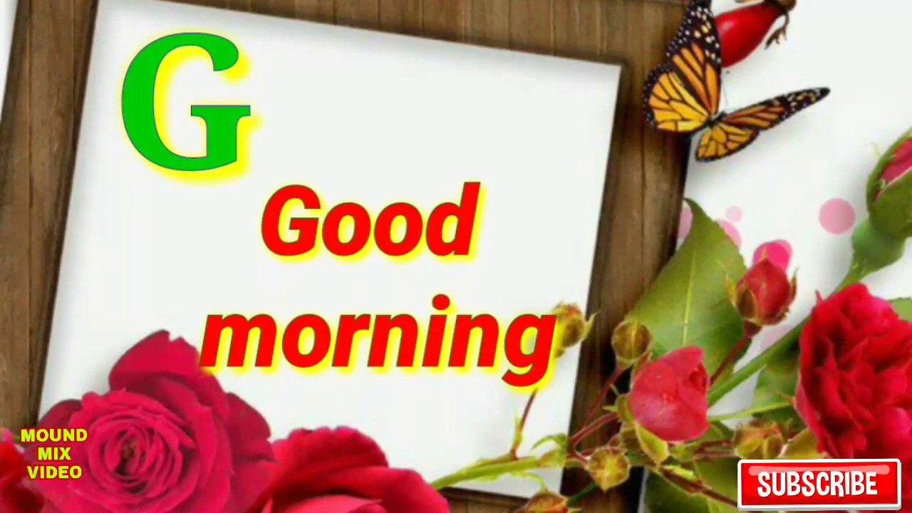 G Letter whatsapp status G Letter Good morning status Wishes. Massage E ...