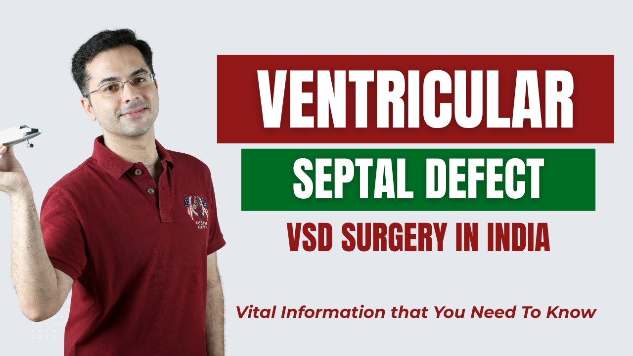 Ventricular Septal Defect(VSD) Surgery in India | Pediatric Heart ...