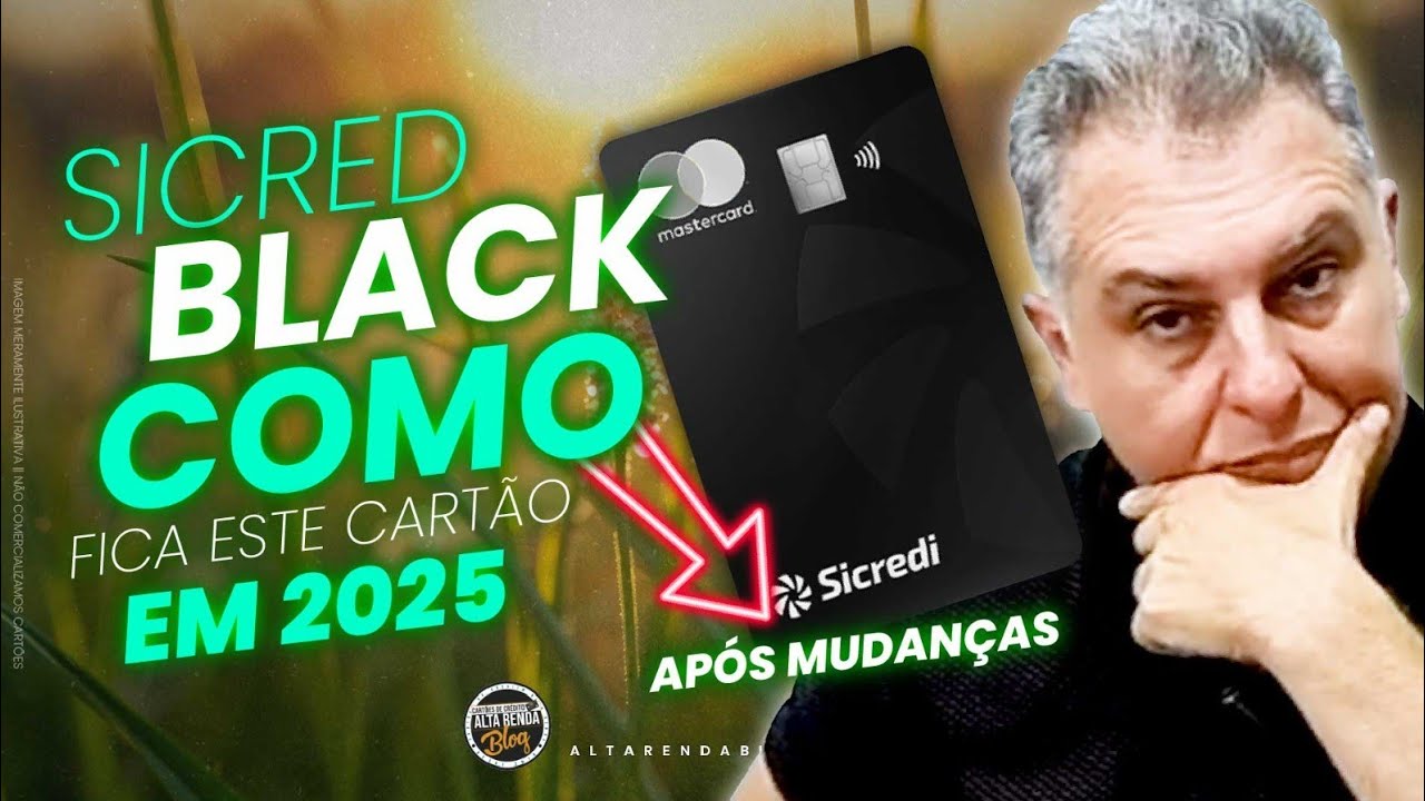 💳SICREDI MASTERCARD BLACK VERSÃO 2025! COMO FICA ESTE CARTÃO APÓS AS ...