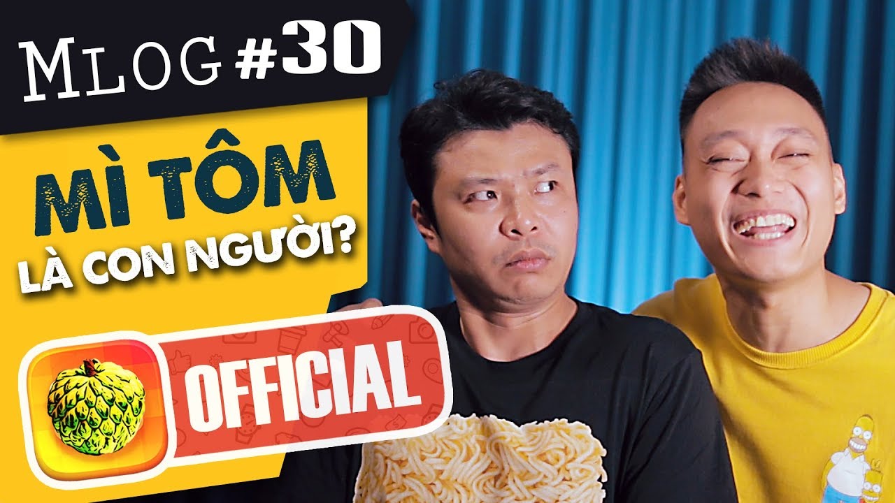 Mlog #30: Khi Mì Tôm... Là Con Người!! [ Nhạc Chế ] - YouTube