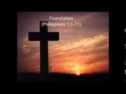 Foundation (Philippians 1:3-11) - YouTube