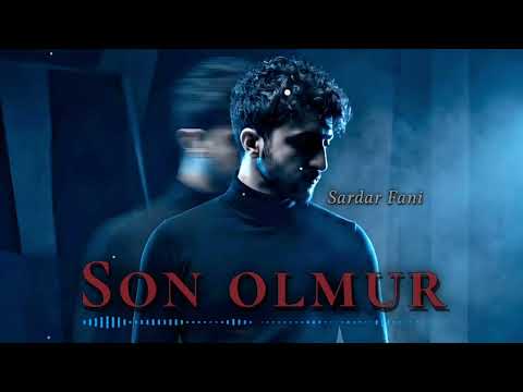 Sardar Fani - Son Olmur 2026 (Official Video Music)