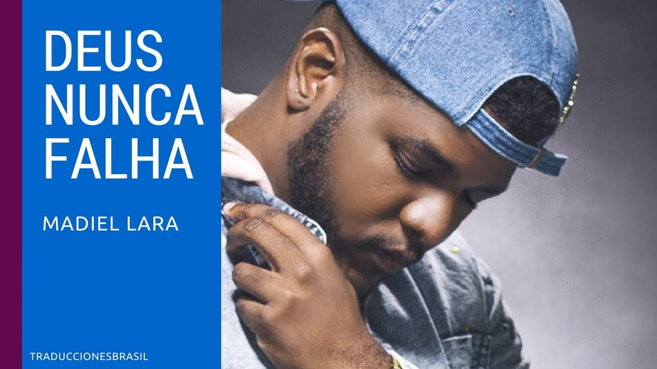 Madiel Lara - Dios nunca falla (legendado) (Values) Letra PTBR - YouTube
