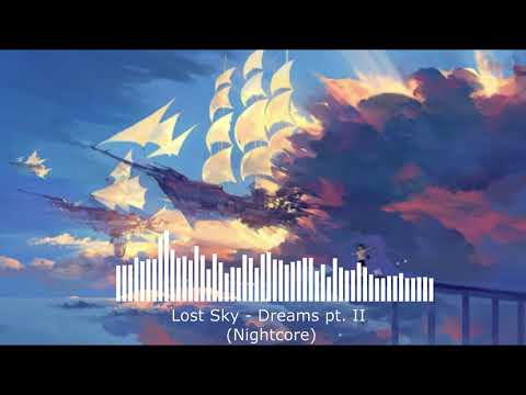 (Nightcore) Lost Sky - Dreams pt.  II