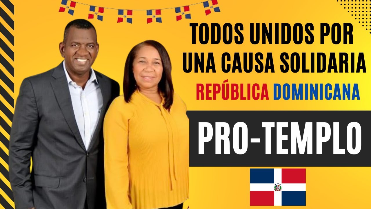 TODOS CON REPUBLICA DOMINICANA - PRO TEMPLO - YouTube