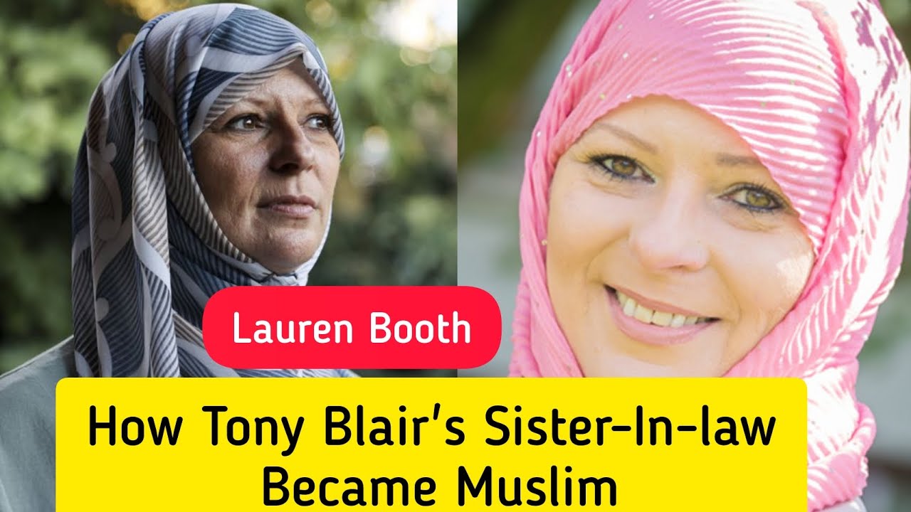 | How Tony Blair 's Sister_In_Law Became Muslim | Lauren Booth | - YouTube