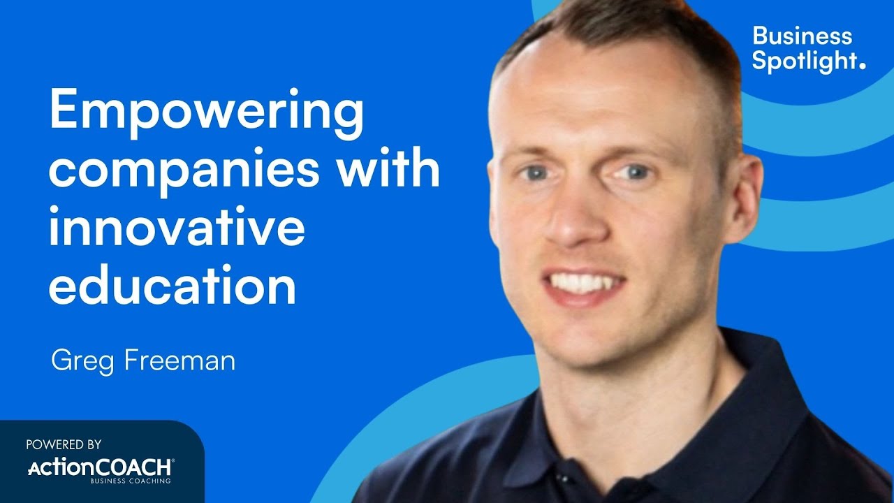 EMPOWERING COMPANIES WITH INNOVATIVE EDUCATION | With Greg Freeman ...