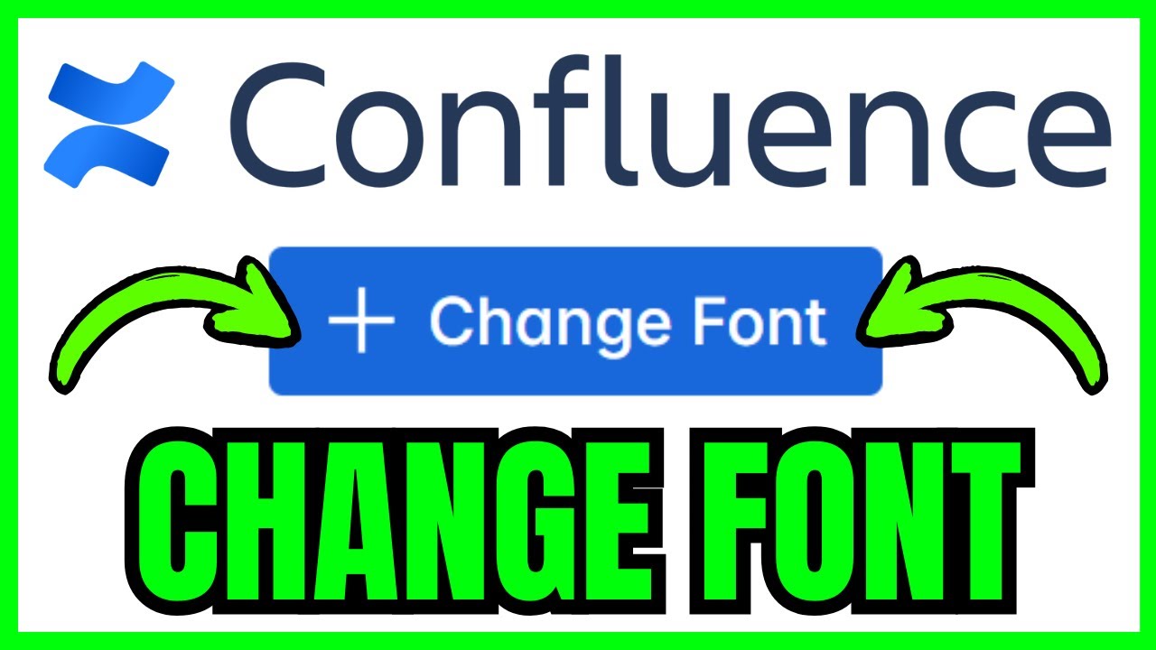 How To CHANGE FONT In Confluence (QUICK & EASY) 2025 - YouTube