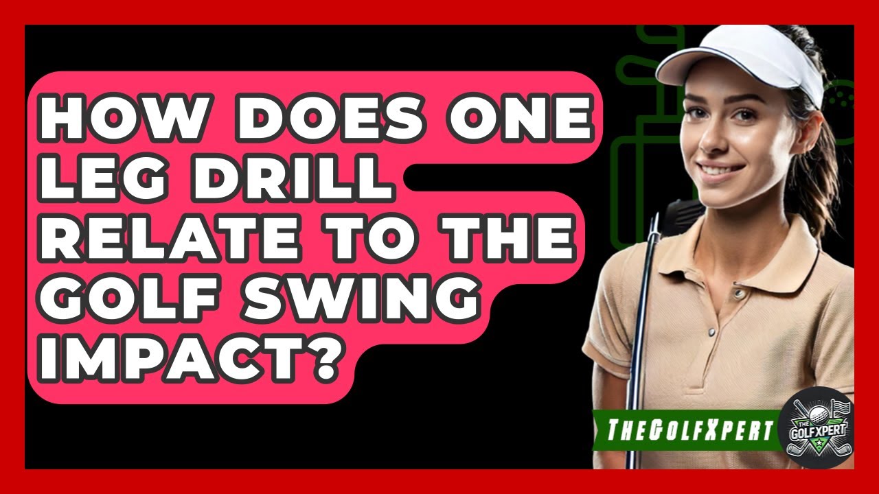 How Does One Leg Drill Relate To The Golf Swing Impact? - The Golf Xpert - YouTube
