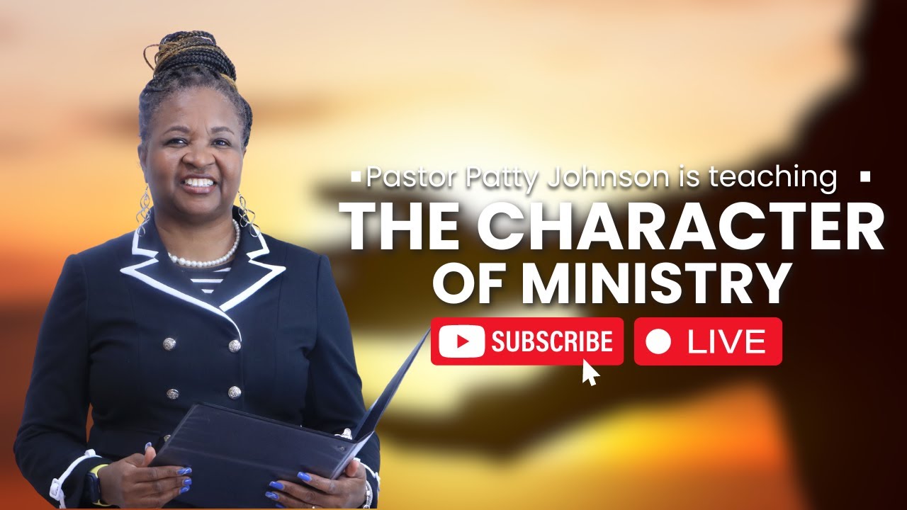 The Character of Ministry | Pastor Patty Johnson - YouTube