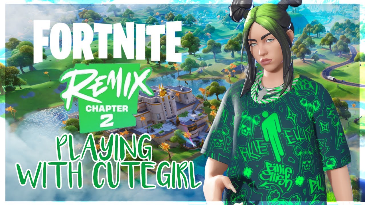 FORTNITE OG CHAPTER 2 REMIX - PLAYING WITH CUTEGIRL !!! - YouTube