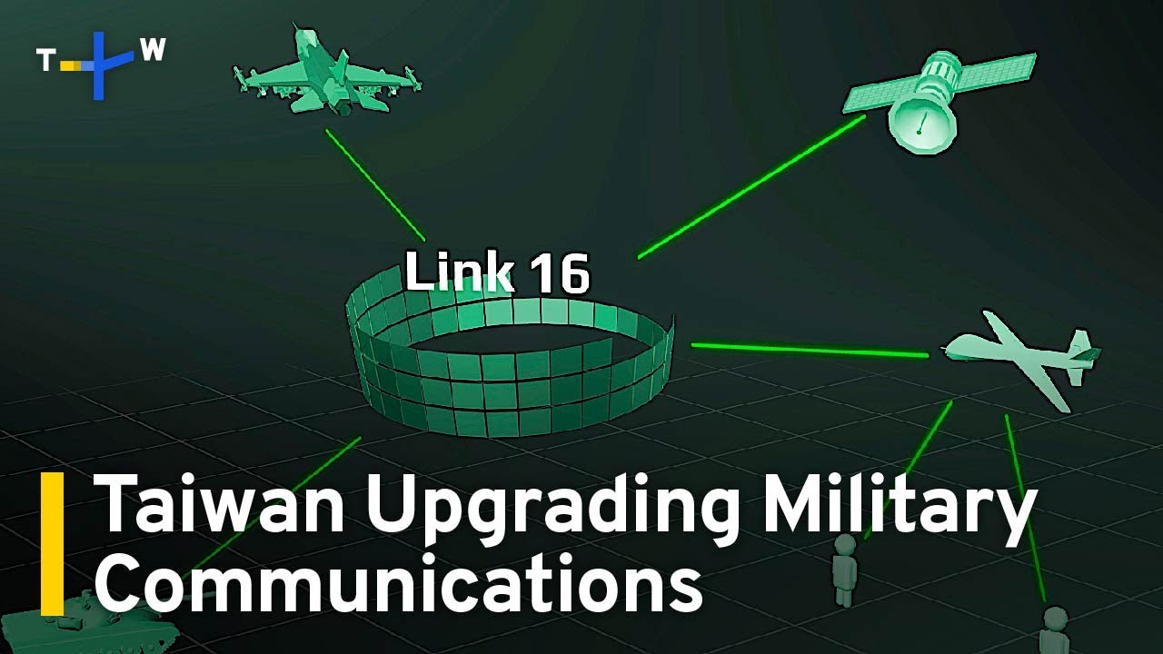 Taiwan Link-16 System Upgrade To Be Completed by 2026｜TaiwanPlus News ...