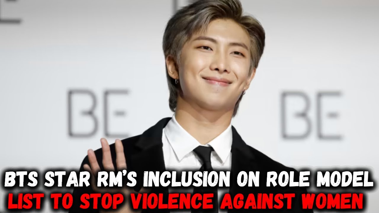 BTS Star RM’s Inclusion On Role Model List To Stop Violence Against ...