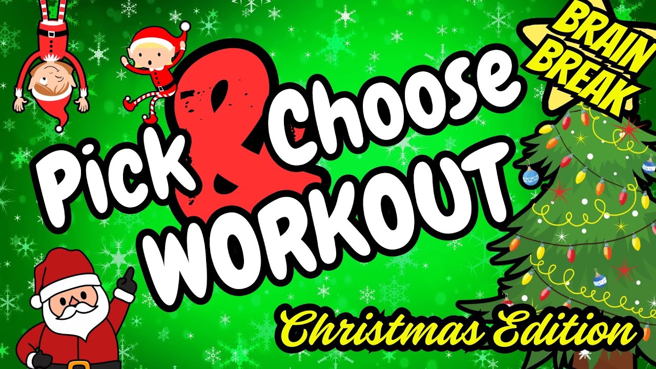Pick & Choose Workout! Christmas Holiday Edition! BRAIN BREAK | Fun Family Fitness For Kids | PE ...