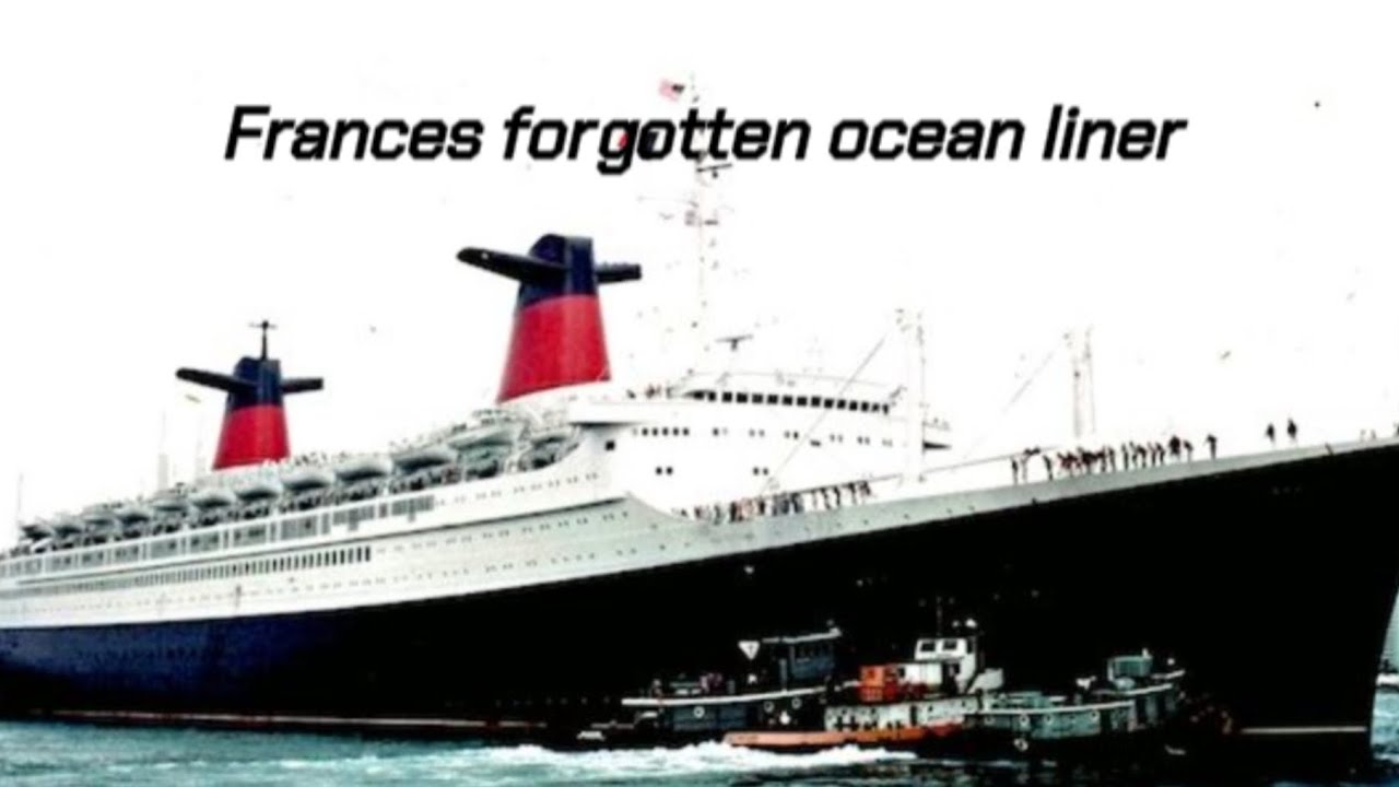 Frances forgotten super liner and Norway's pride the ss france - YouTube