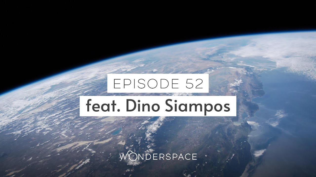 Wonderspace Episode 52: feat. Dino Siampos - YouTube