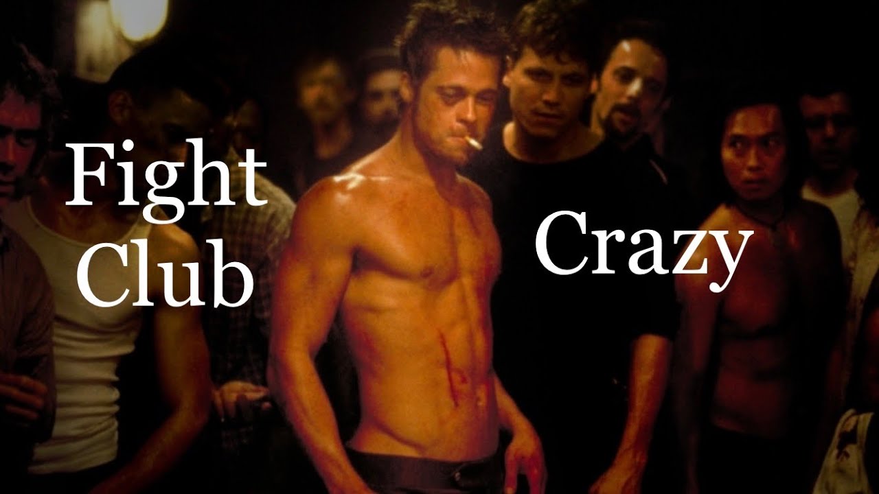 Fight Club || Crazy - YouTube