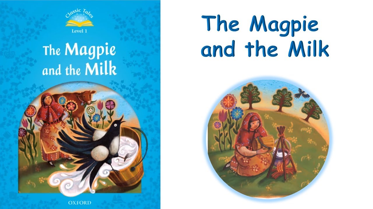 The Magpie and the Milk (Classic Tales Level 1). Read Aloud Kids Books ...