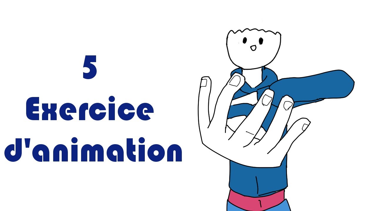 Apprendre l'animation : 5 exercice pour s'améliorer en animation - YouTube