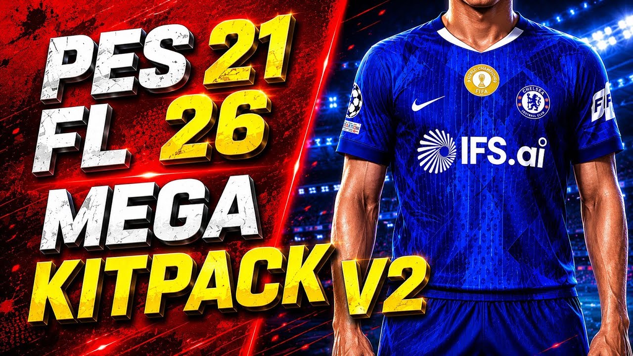 Mega Kitpack V2 2025-26 (Football Life 2026, PES 2021 & UML 26) - YouTube