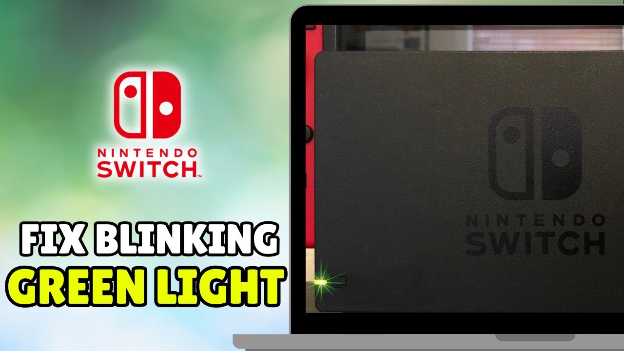 How To Fix Blinking Green Light On Nintendo Switch (2026) - Nintendo ...