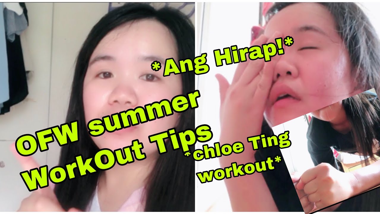 OFW Do CHLOE TING WORKOUT PART 1 ( Summer Exercise VLOG ) - YouTube
