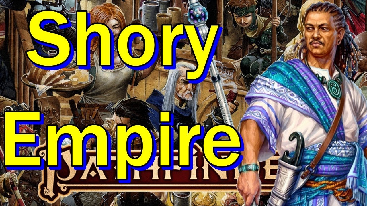 Pathfinder 2E Golarion Gazetteer: The Shory Empire - YouTube